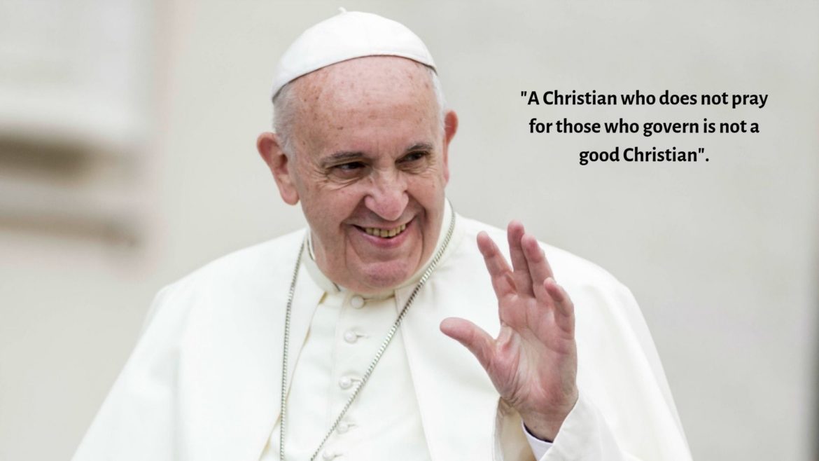 Pope Francis Quotes: What do you know about him and his wisest words ...